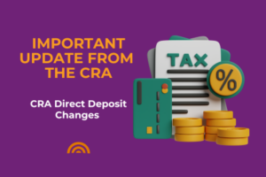 Important Update: CRA Direct Deposit Changes - Luminus Financial